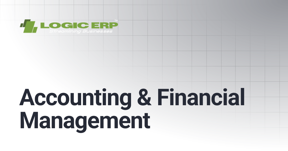 Accounting & Financial Management | Logic ERP Docs