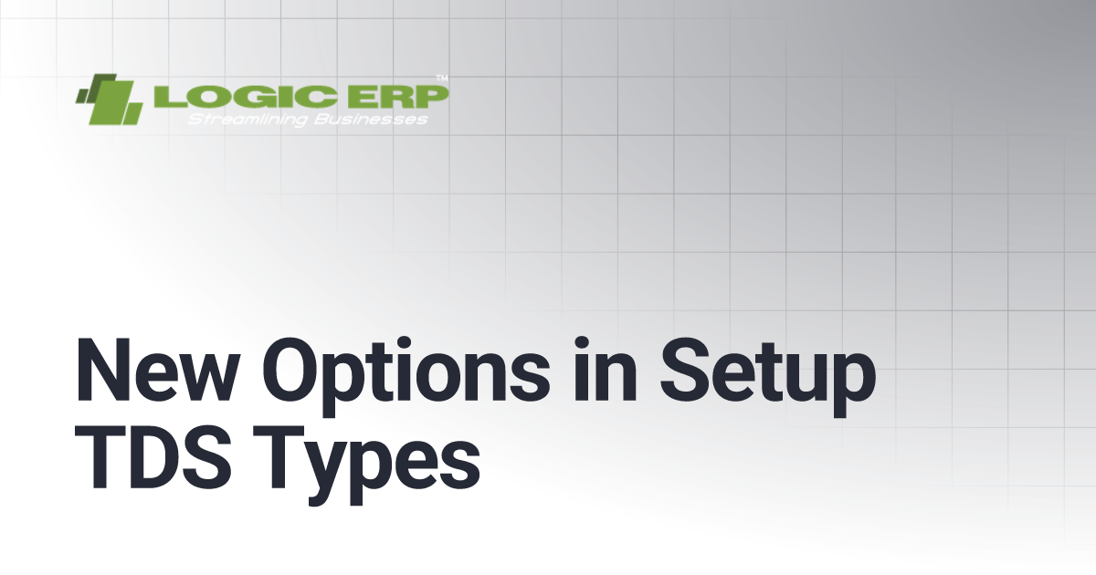 New Options in Setup TDS Types | Logic ERP Docs