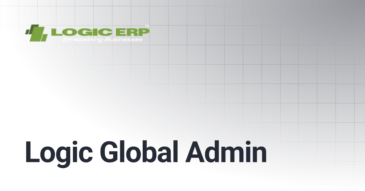 Logic Global Admin | Logic ERP Docs
