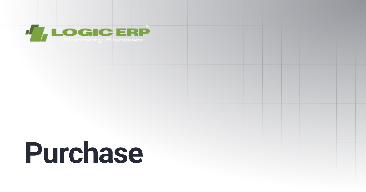 Purchase | Logic ERP Docs