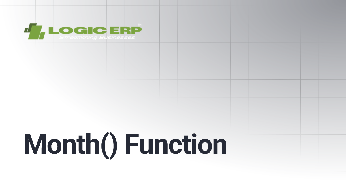 Month() Function | Logic ERP Docs