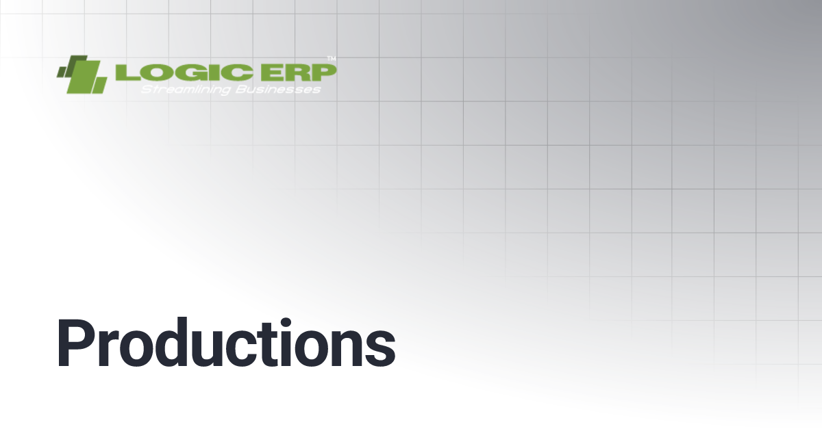 Productions | Logic ERP Docs