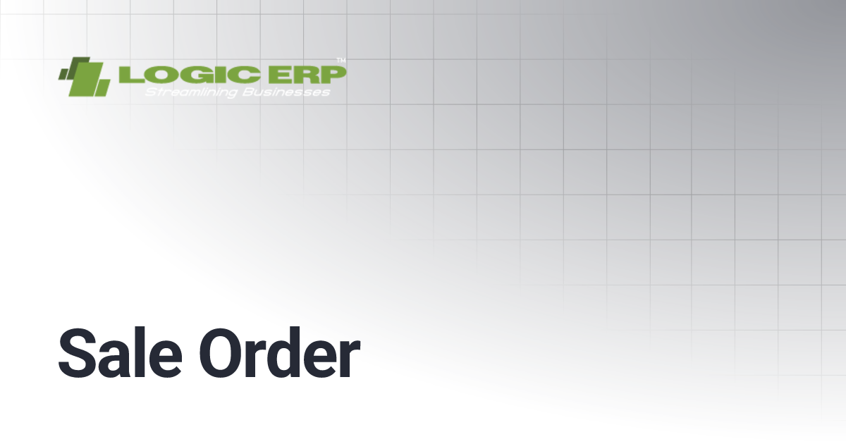 Sale Order | Logic ERP Docs