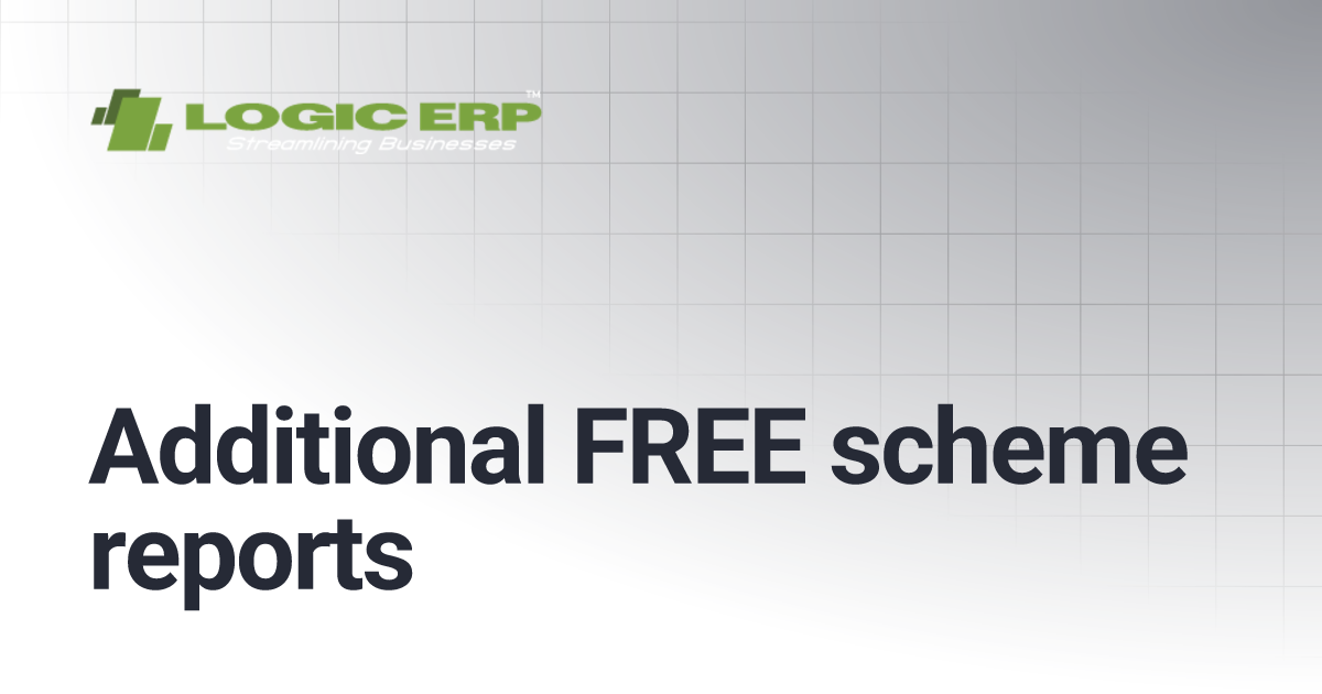 Additional FREE scheme reports | Logic ERP Docs