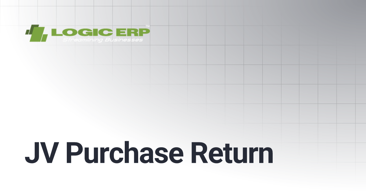 JV Purchase Return | Logic ERP Docs