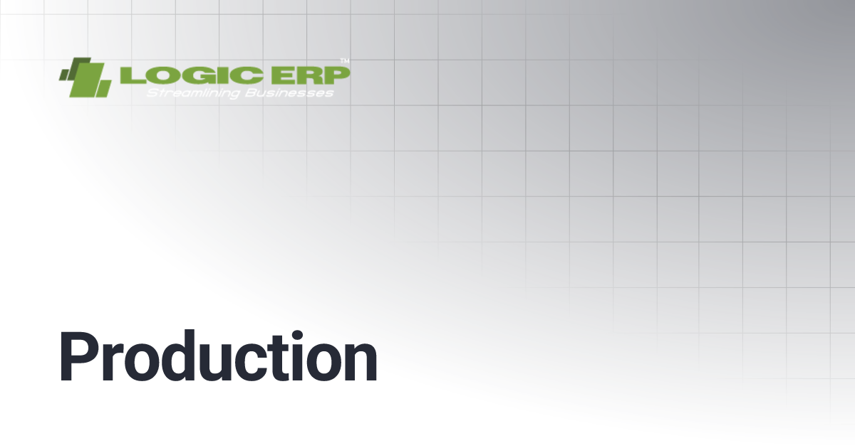 Production | Logic ERP Docs