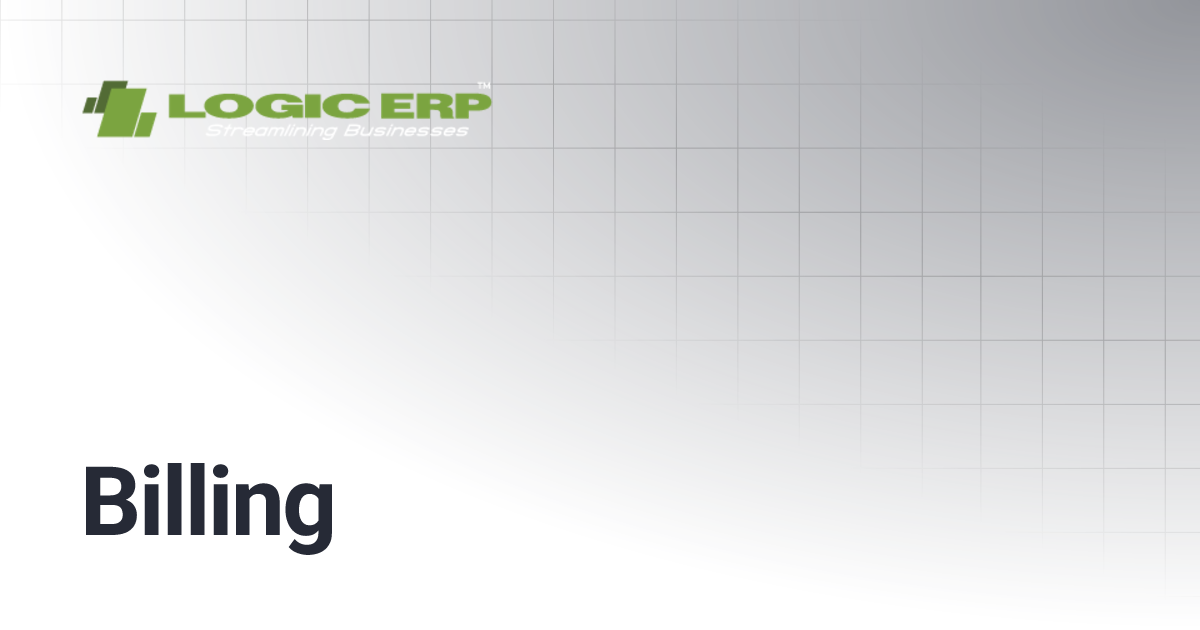 Billing | Logic ERP Docs