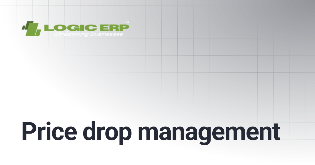 Price drop management | Logic ERP Docs