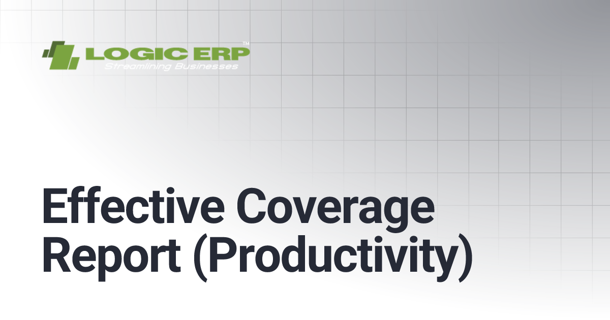 Effective Coverage Report (Productivity) | Logic ERP Docs