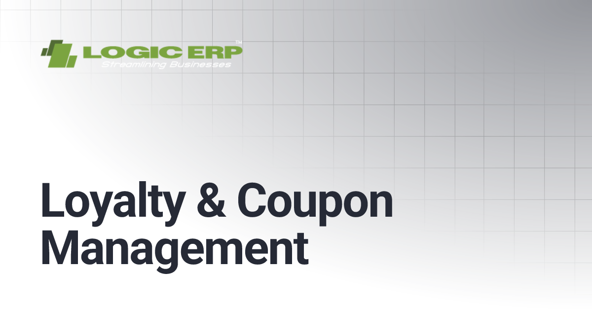 Loyalty & Coupon Management | Logic ERP Docs