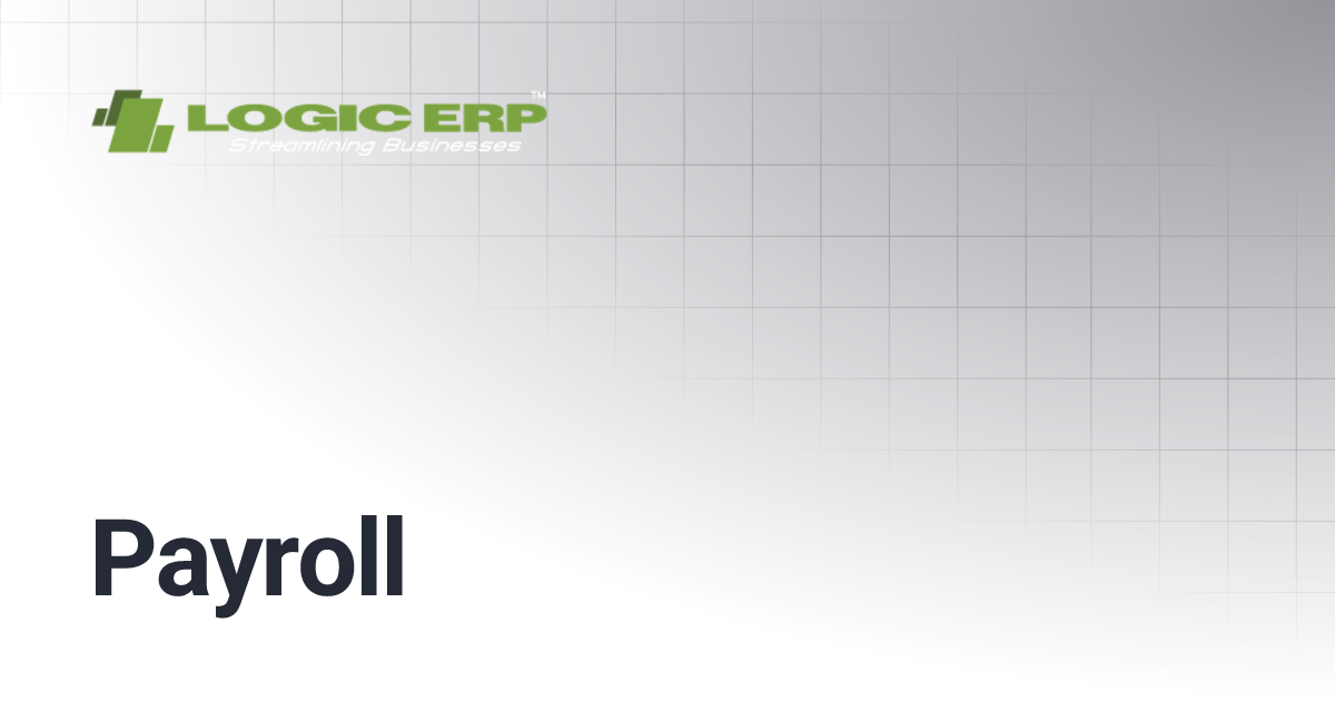 Payroll | Logic ERP Docs