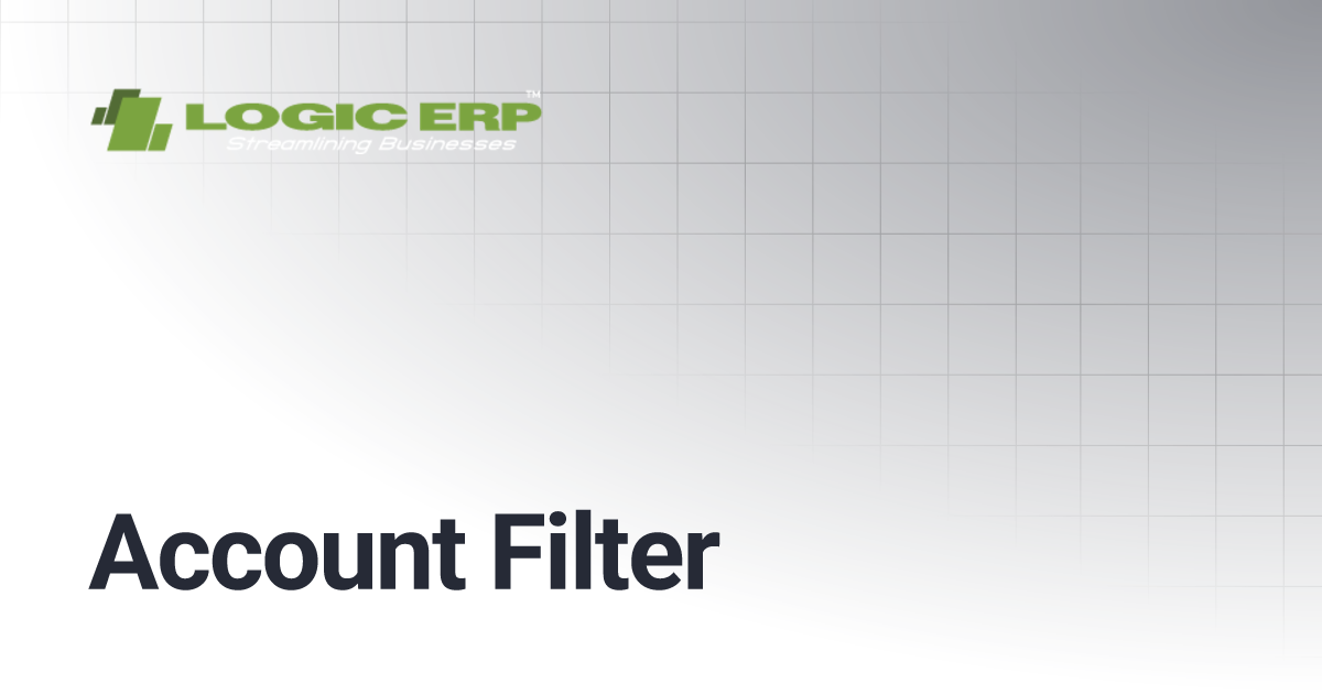 Account Filter | Logic ERP Docs